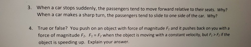 Solved 3. When a car stops suddenly, the passengers tend to | Chegg.com