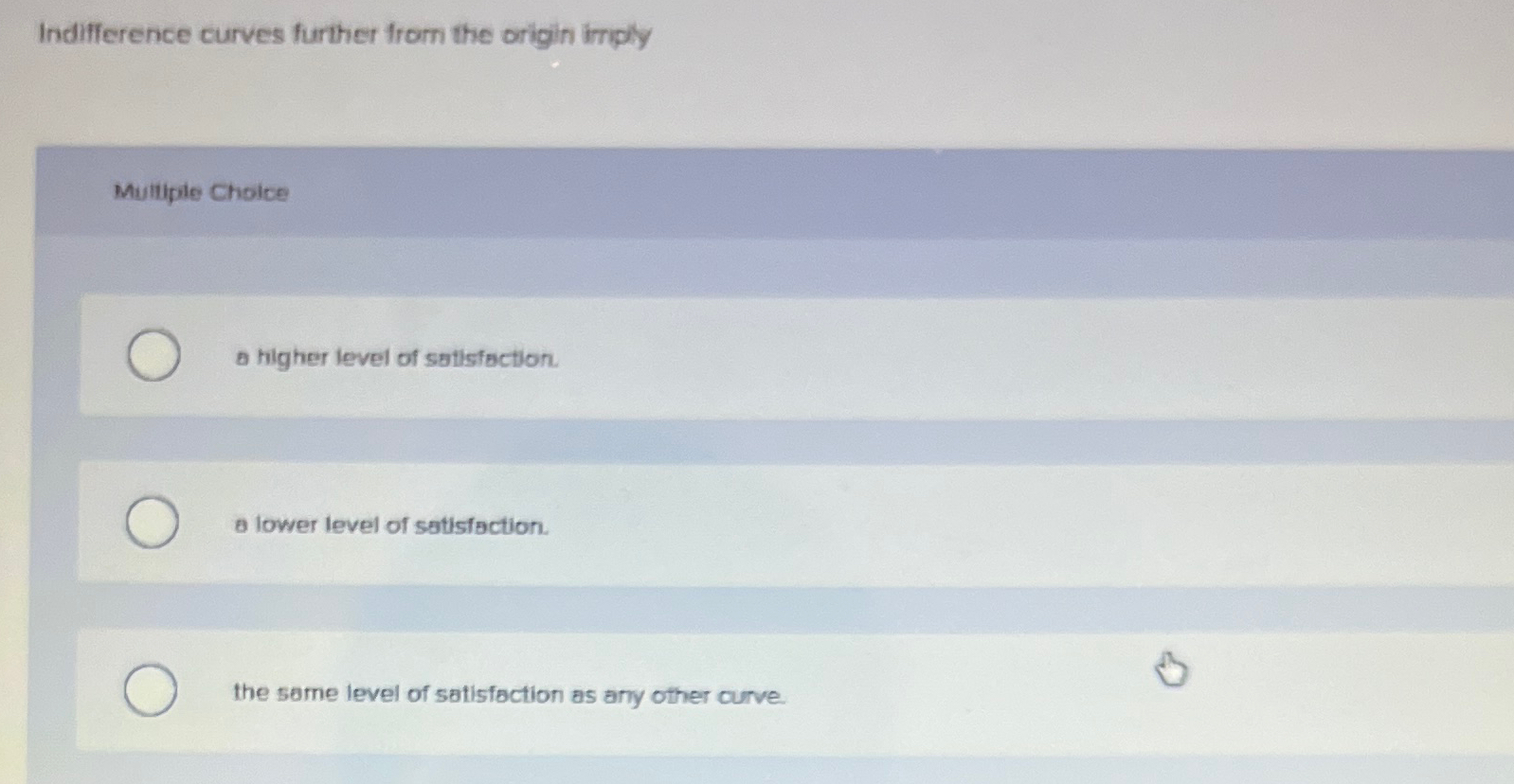 Solved Indifference curves further from the origin | Chegg.com