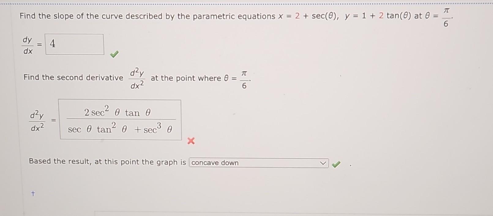 Solved Find dxdy and dx2d2y for the curve described by the | Chegg.com