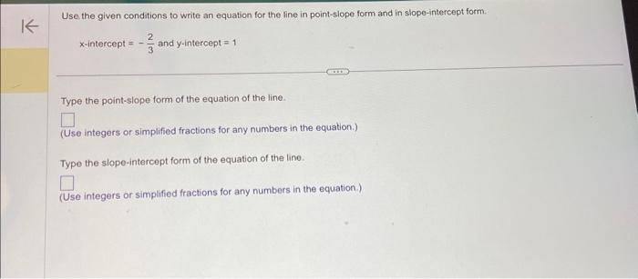 Solved x-intercept =−32 and y-intercept =1 Type the | Chegg.com