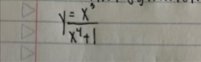 Solved y=x4+1x3 | Chegg.com