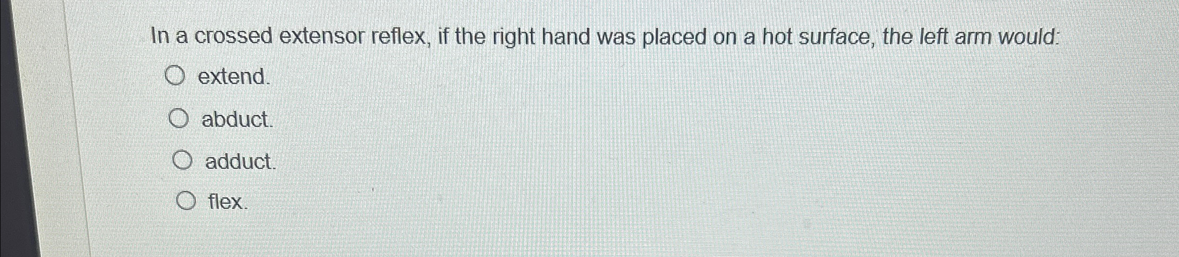 Solved In a crossed extensor reflex, if the right hand was | Chegg.com