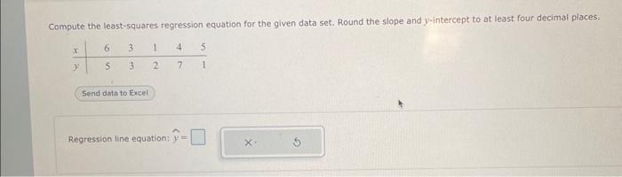 Solved Compute the least-squares regression equation for the | Chegg.com