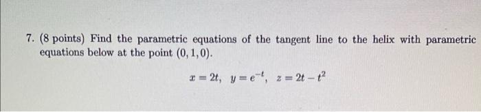 Solved 7. (8 points) Find the parametric equations of the | Chegg.com