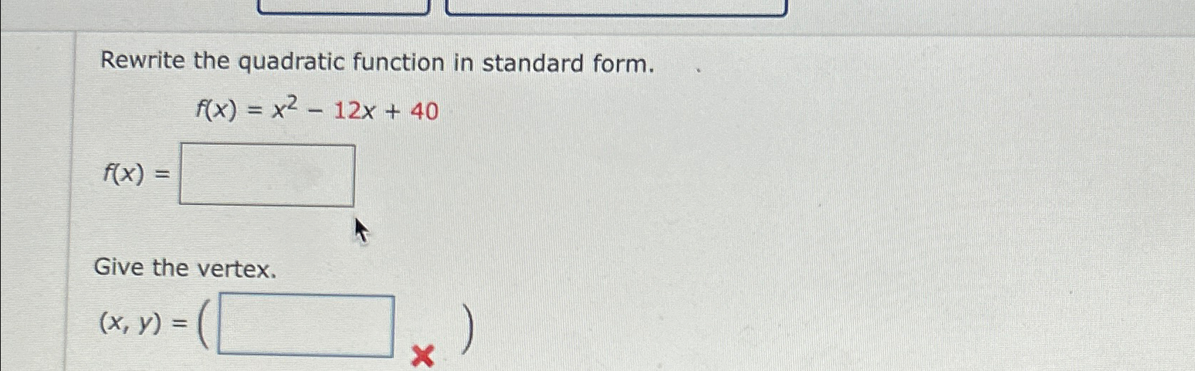 Solved Rewrite the quadratic function in standard | Chegg.com