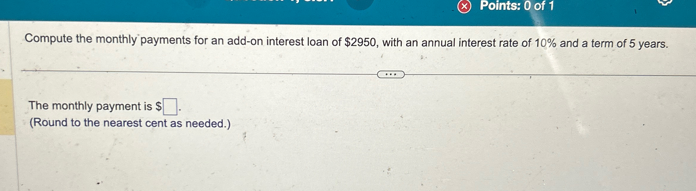 Solved Compute the monthly payments for an add-on interest | Chegg.com