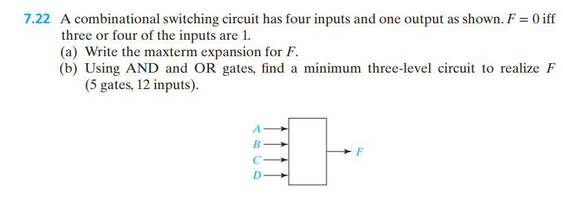 Solved 7.22 ﻿A combinational switching circuit has four | Chegg.com