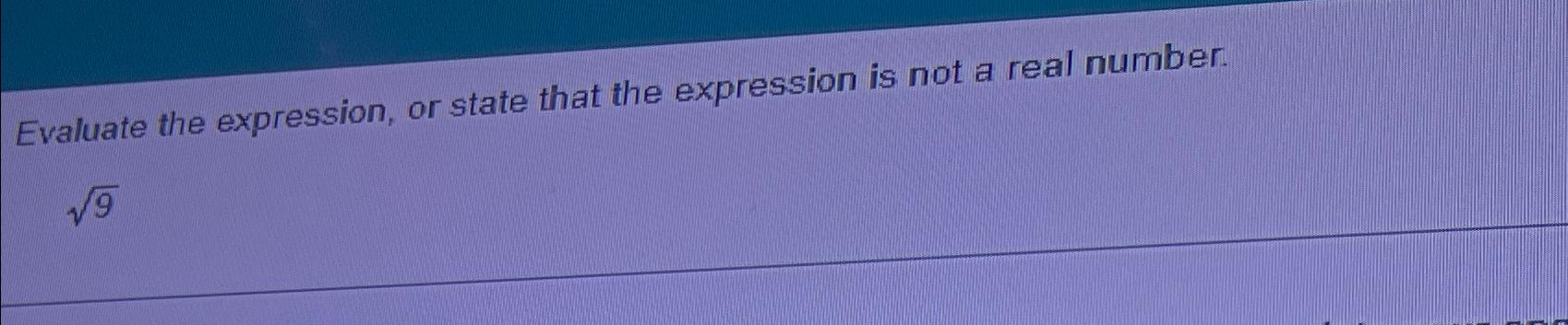 Solved Evaluate the expression, or state that the expression | Chegg.com
