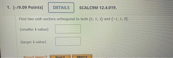 Solved 1. [-/9.09 Points] DETAILS Find two unit vectors | Chegg.com
