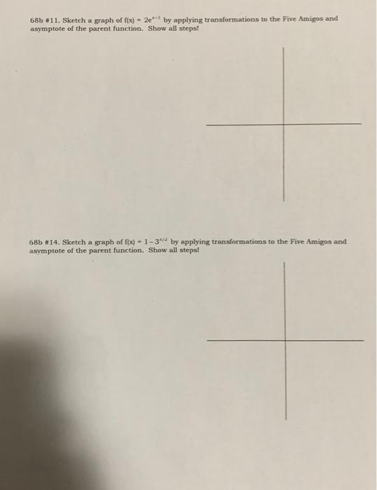 Solved 68b 11. Sketch a graph of f(x)=2en−3 by applying | Chegg.com