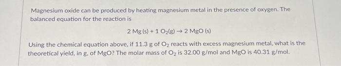 Solved Magnesium oxide can be produced by heating magnesium | Chegg.com