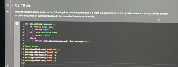 Solved Python{x} 0 Q3: 10 pts Write the missing base cases | Chegg.com
