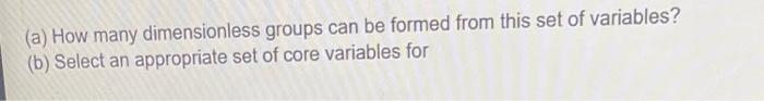 (a) How many dimensionless groups can be formed from | Chegg.com