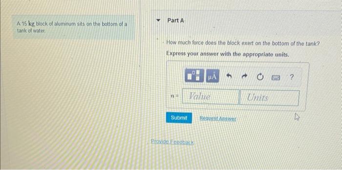 Solved A 15 kg block of aluminum sits on the bottom of a | Chegg.com