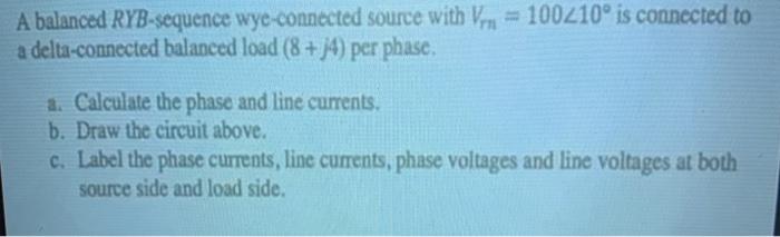 Solved A balanced RYB-sequence wye-connected source with Von | Chegg.com