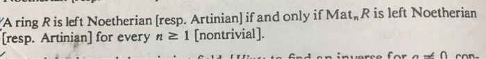Solved A ring R is left Noetherian (resp. Artinian) if and | Chegg.com