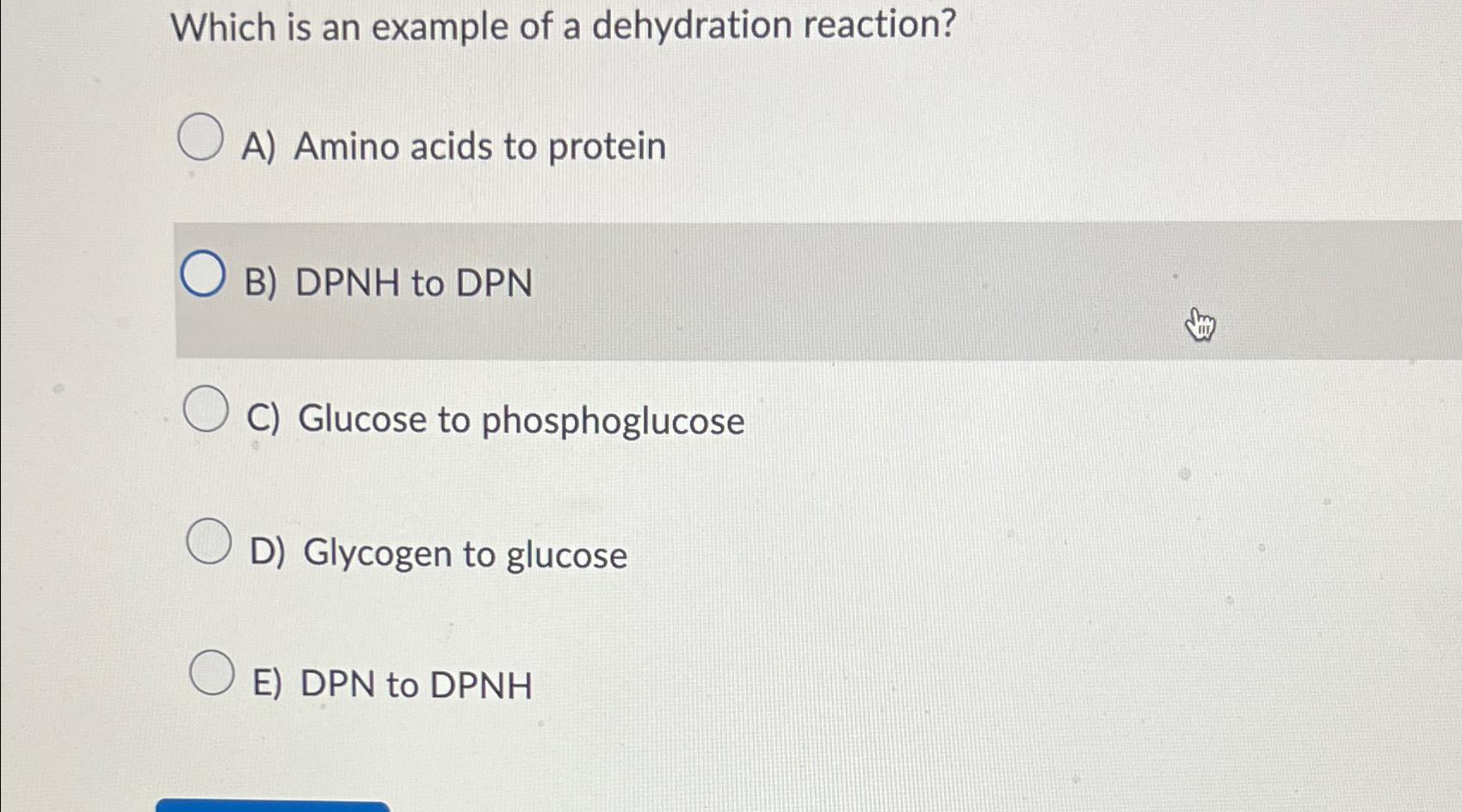 Solved Which is an example of a dehydration reaction?A) | Chegg.com