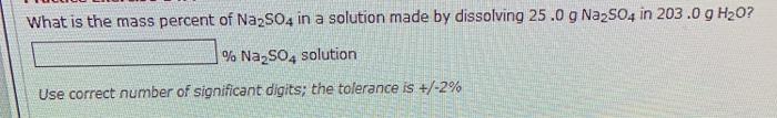 Solved What is the mass percent of Na2SO4 in a solution made | Chegg.com