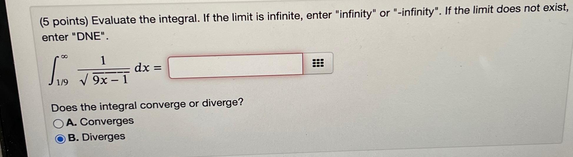Solved ( 5 ﻿points) ﻿Evaluate the integral. If the limit is | Chegg.com