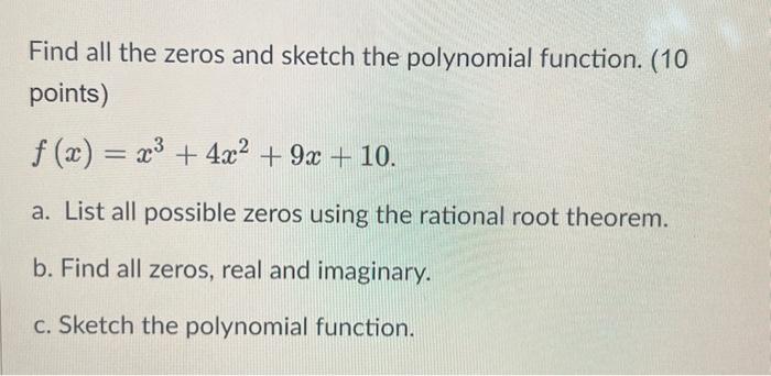 Solved Find all the zeros and sketch the polynomial | Chegg.com