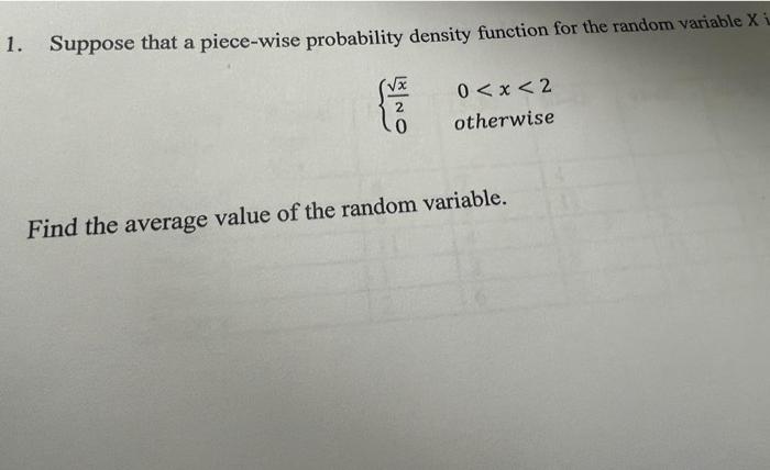 Solved Suppose that a piece-wise probability density | Chegg.com
