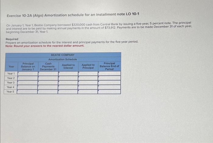Solved Exercise 10-2A (Algo) Amortization schedule for an | Chegg.com