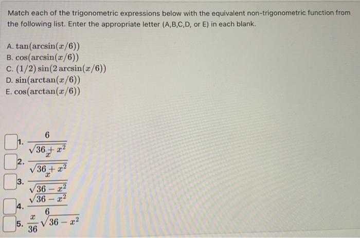 Solved Match each of the trigonometric expressions below | Chegg.com