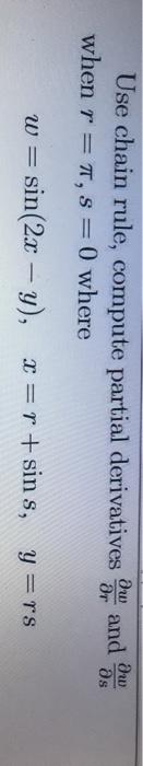 Solved Use chain rule, compute partial derivatives when r | Chegg.com