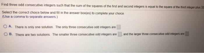 Solved Find three odd consecutive integers such that the sum | Chegg.com