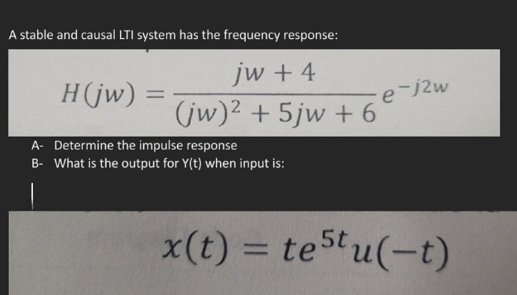 Solved A stable and causal LTI system has the frequency | Chegg.com