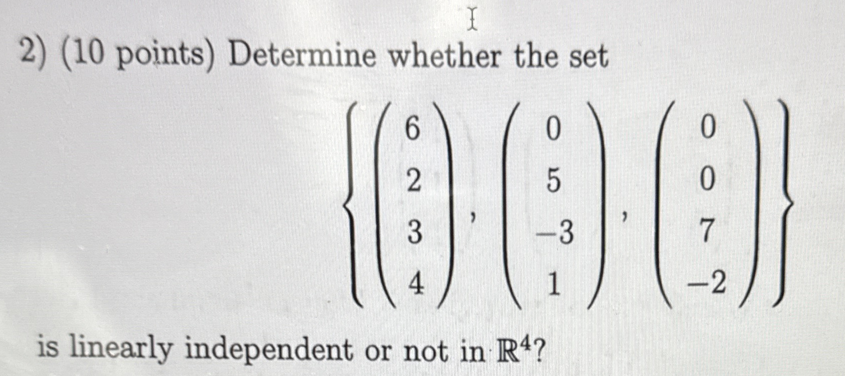 Solved ( 10 ﻿points) ﻿Determine whether the | Chegg.com