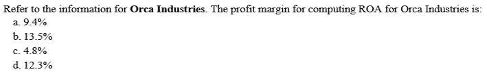 Solved Refer to ﻿the information for Orca Industries. The | Chegg.com