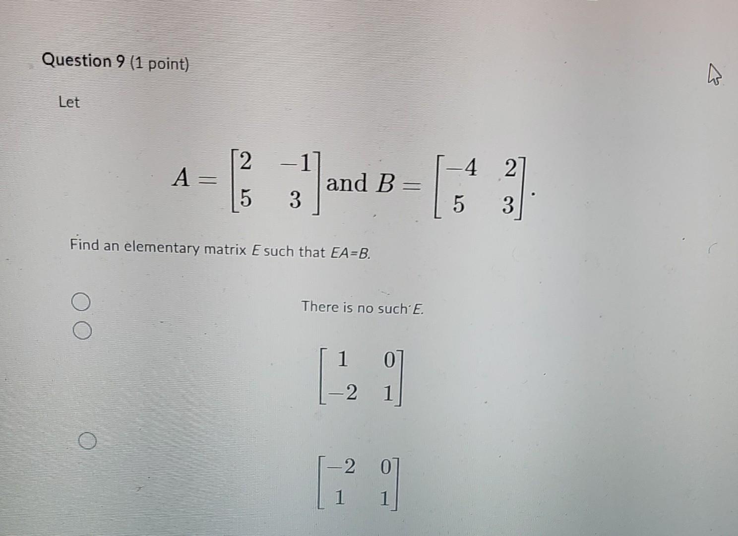 Solved A=[25−13] and B=[−4523] Find an elementary matrix E | Chegg.com