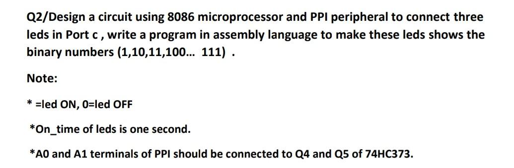 Solved Q2/Design a circuit using 8086 microprocessor and PPI | Chegg.com