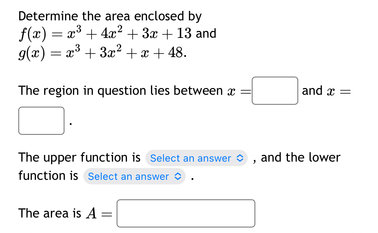 Solved Determine the area enclosed byf(x)=x3+4x2+3x+13 ﻿and | Chegg.com