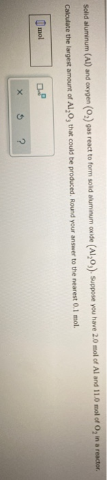 Solved Solid aluminum (AI) and oxygen (0) gas react to form | Chegg.com