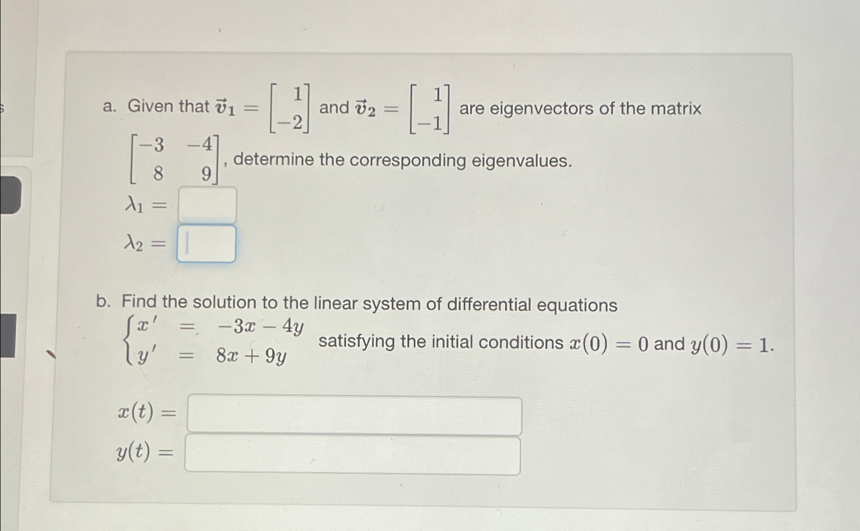 Solved a. ﻿Given that vec(v)1=[1-2] ﻿and vec(v)2=[1-1] ﻿are | Chegg.com