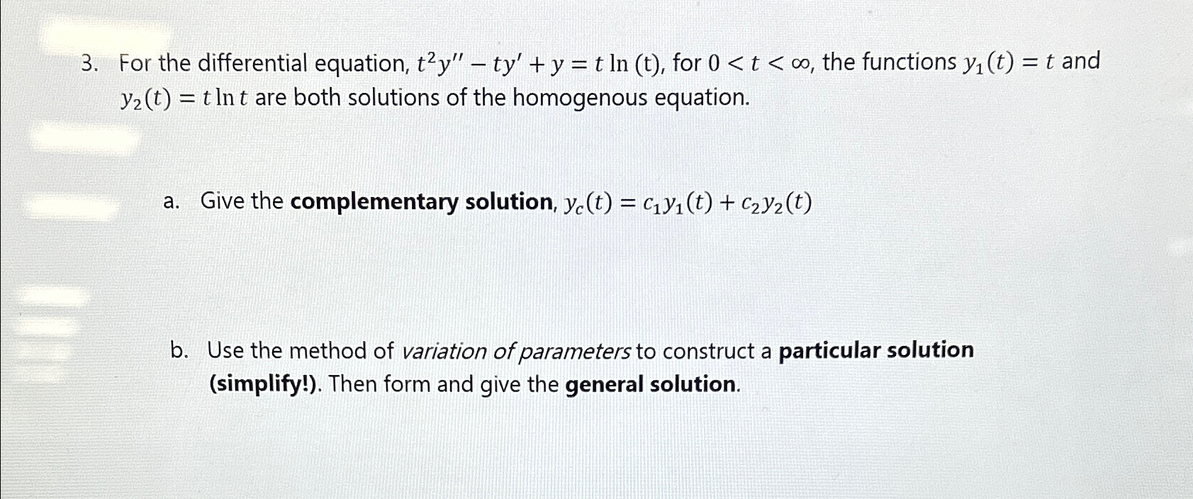 For the differential equation, t2y''-ty'+y=tln(t), | Chegg.com