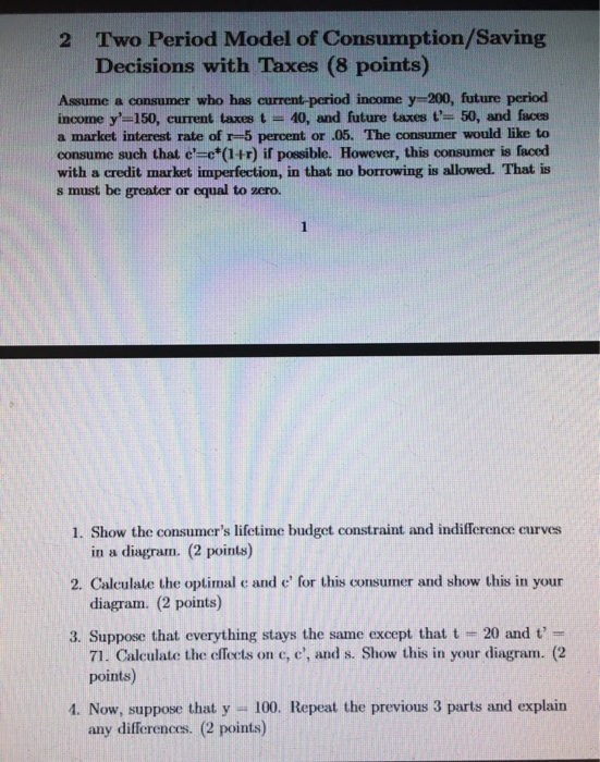 Solved 2 Two Period Model of Consumption/Saving Decisions | Chegg.com