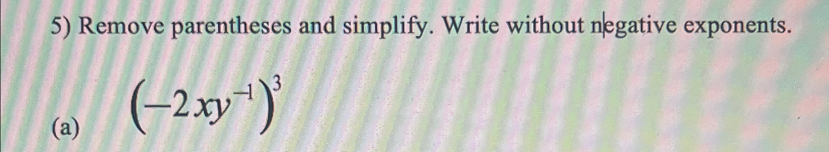 Solved Remove parentheses and simplify. Write without | Chegg.com