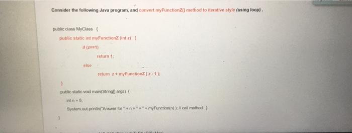 Solved Consider the following Java program, and convert | Chegg.com