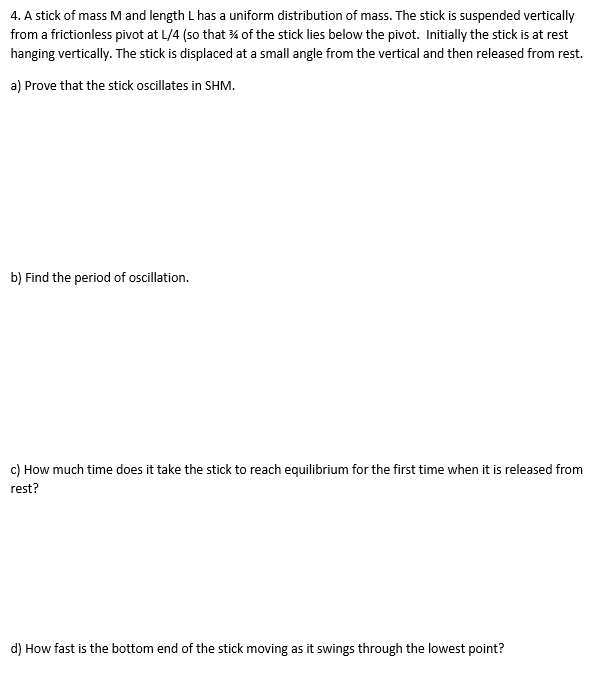 4. ﻿A stick of mass M and length L has a uniform | Chegg.com