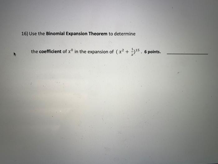 Solved 16) Use the Binomial Expansion Theorem to determine | Chegg.com