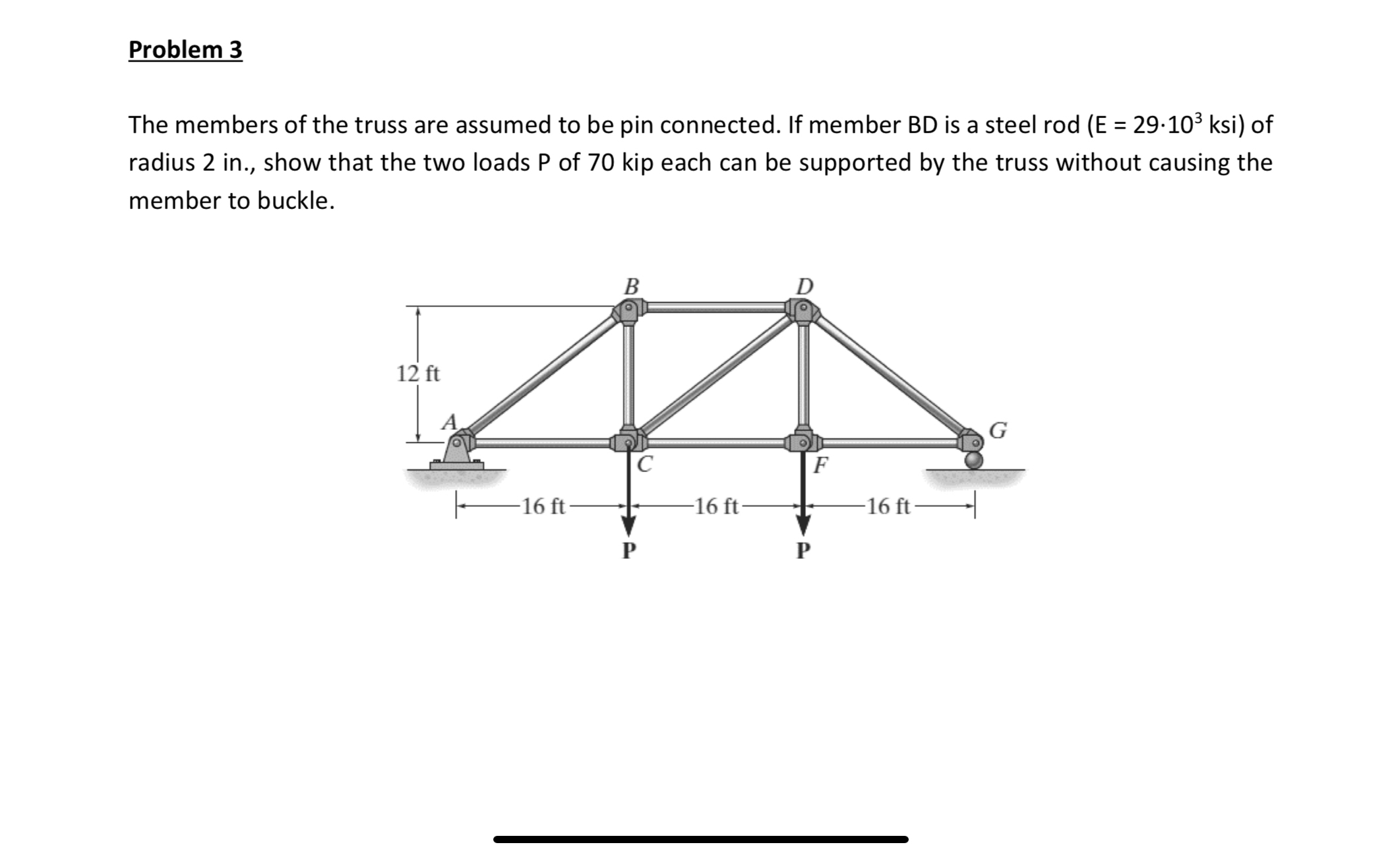 Solved Problem 3The members of the truss are assumed to be | Chegg.com
