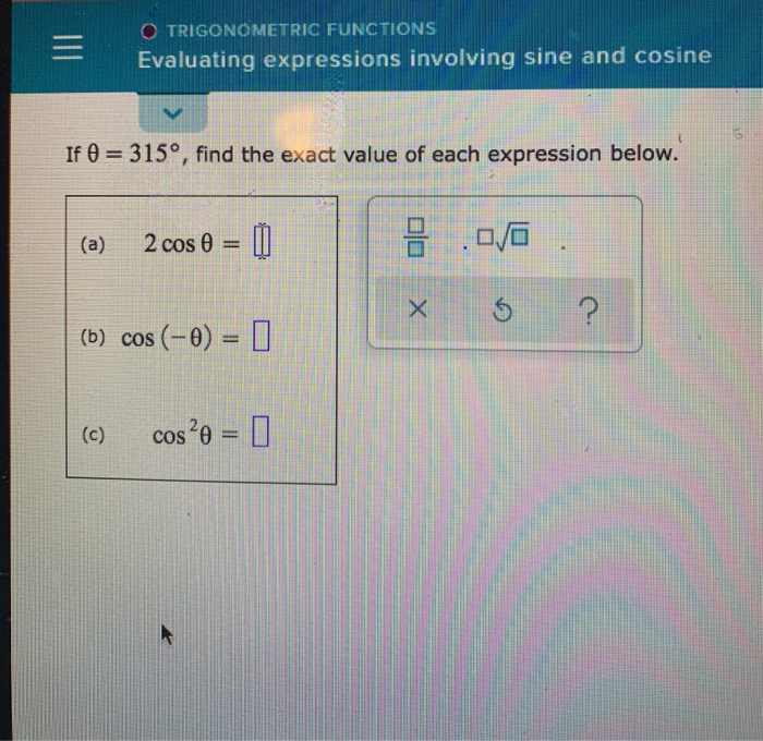 Solved O TRIGONOMETRIC FUNCTIONS Evaluating expressions | Chegg.com