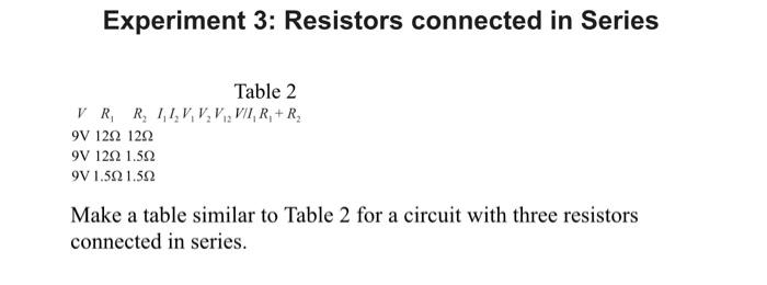 Solved Experiment 3: Resistors connected in Series Theory In | Chegg.com