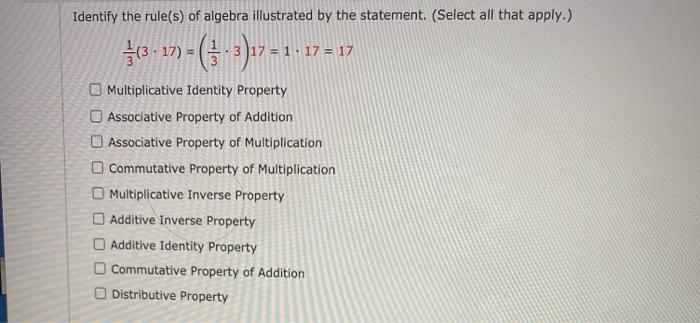 Solved Identify the rule(s) of algebra illustrated by the | Chegg.com