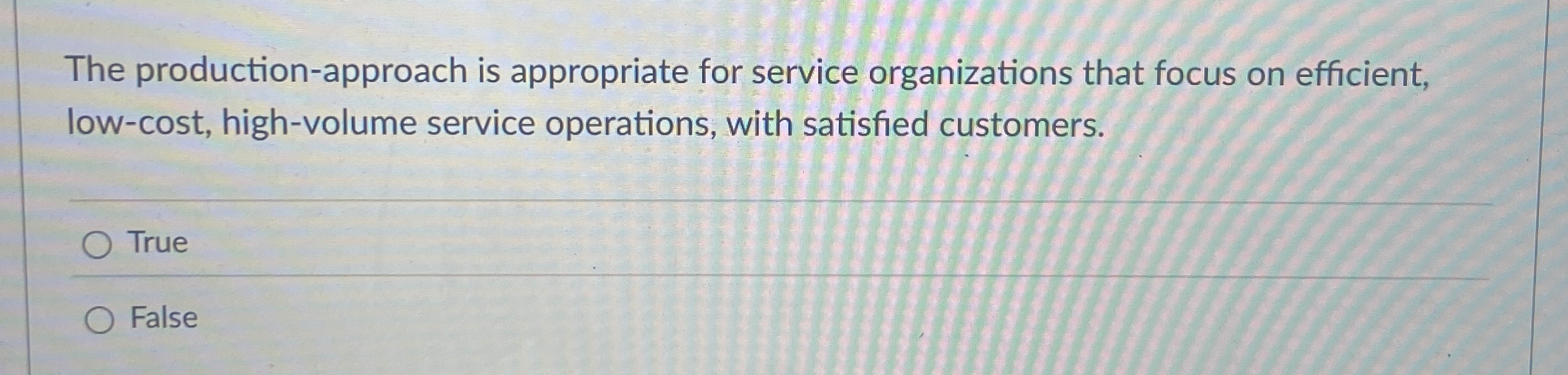 Solved The production-approach is appropriate for service | Chegg.com