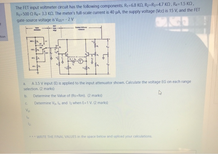 The FET input voltmeter circuit has the following | Chegg.com