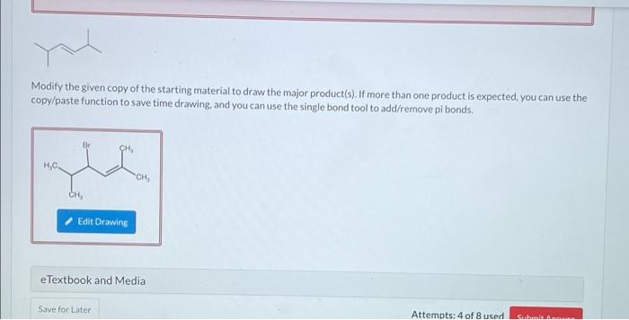 Solved Modify the given copy of the starting material to | Chegg.com